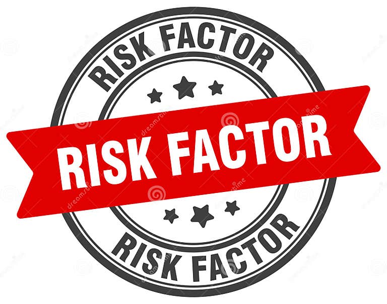 Risk Factor Stamp. Risk Factor Label on Transparent Background. Round ...