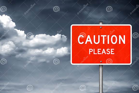 Road Sign Message - Caution Please Stock Photo - Image of attention ...