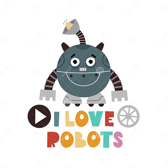 I Love Robots. Cartoon Robots, Hand Drawing Lettering, Decor Elements ...