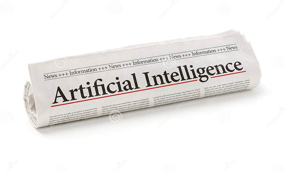 Newspaper with the Headline Artificial Intelligence Stock Image - Image ...