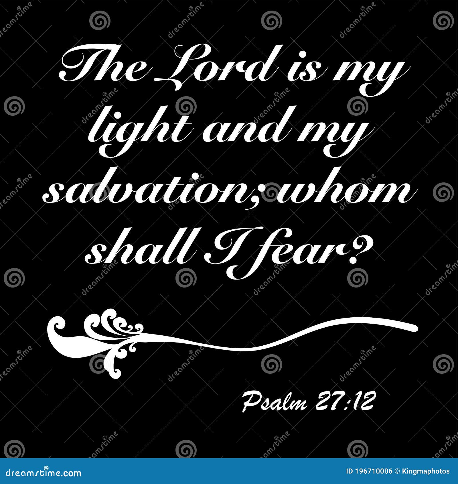 Psalm 27:12 - the Lord is My Light and My Salvation Whom Shall I Fear ...