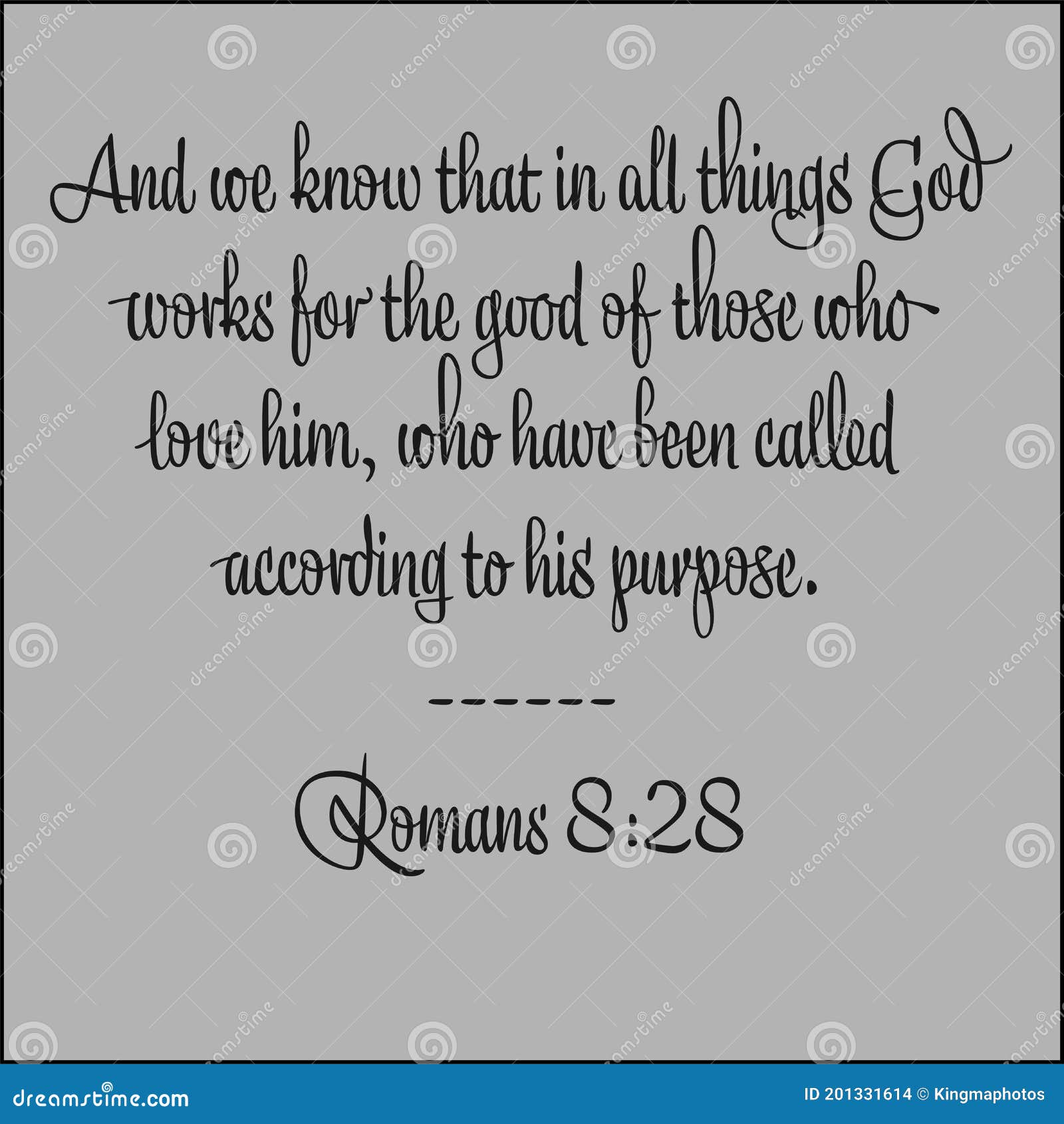 Romans 8 28 And We Now That In All Things God Works For The Good Of