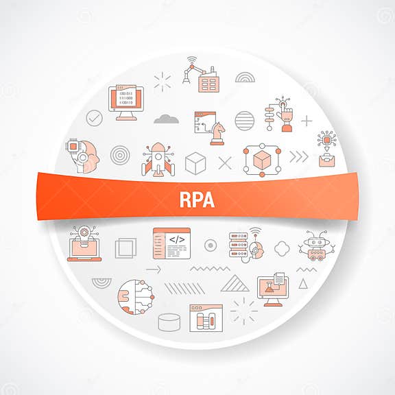 Rpa Robotic Process Automation Concept with Icon Concept with Round or ... Rpa Robotic Process Automation Concept with Icon Concept with Round or ...
