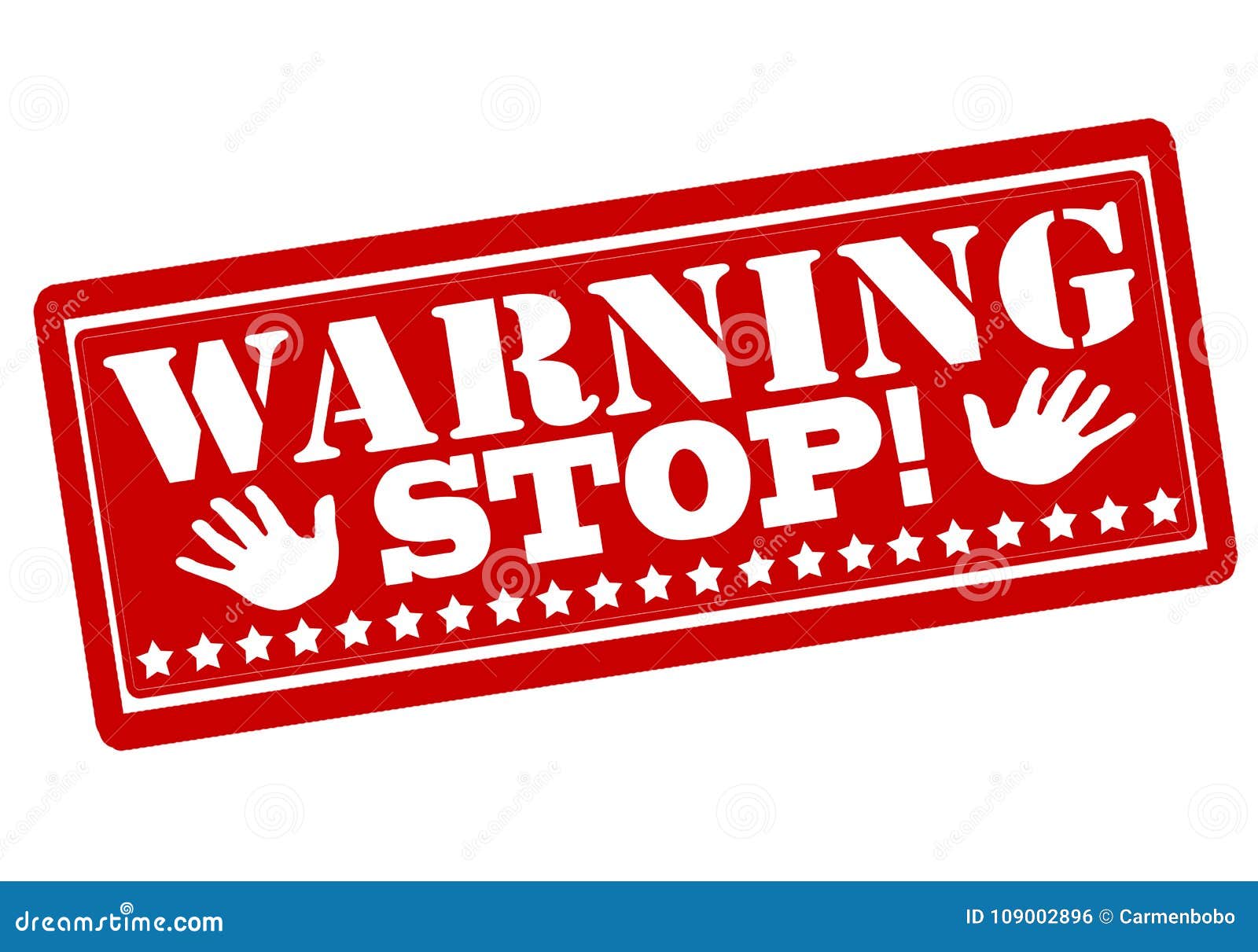 Warning stop stock illustration. Illustration of monition - 109002896