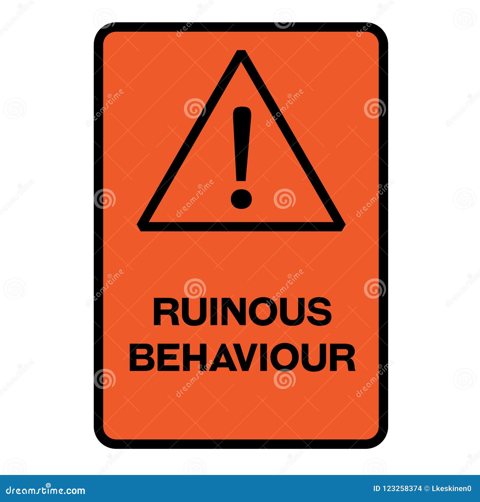 Ruinous Behaviour Warning Sign Stock Vector - Illustration of ...