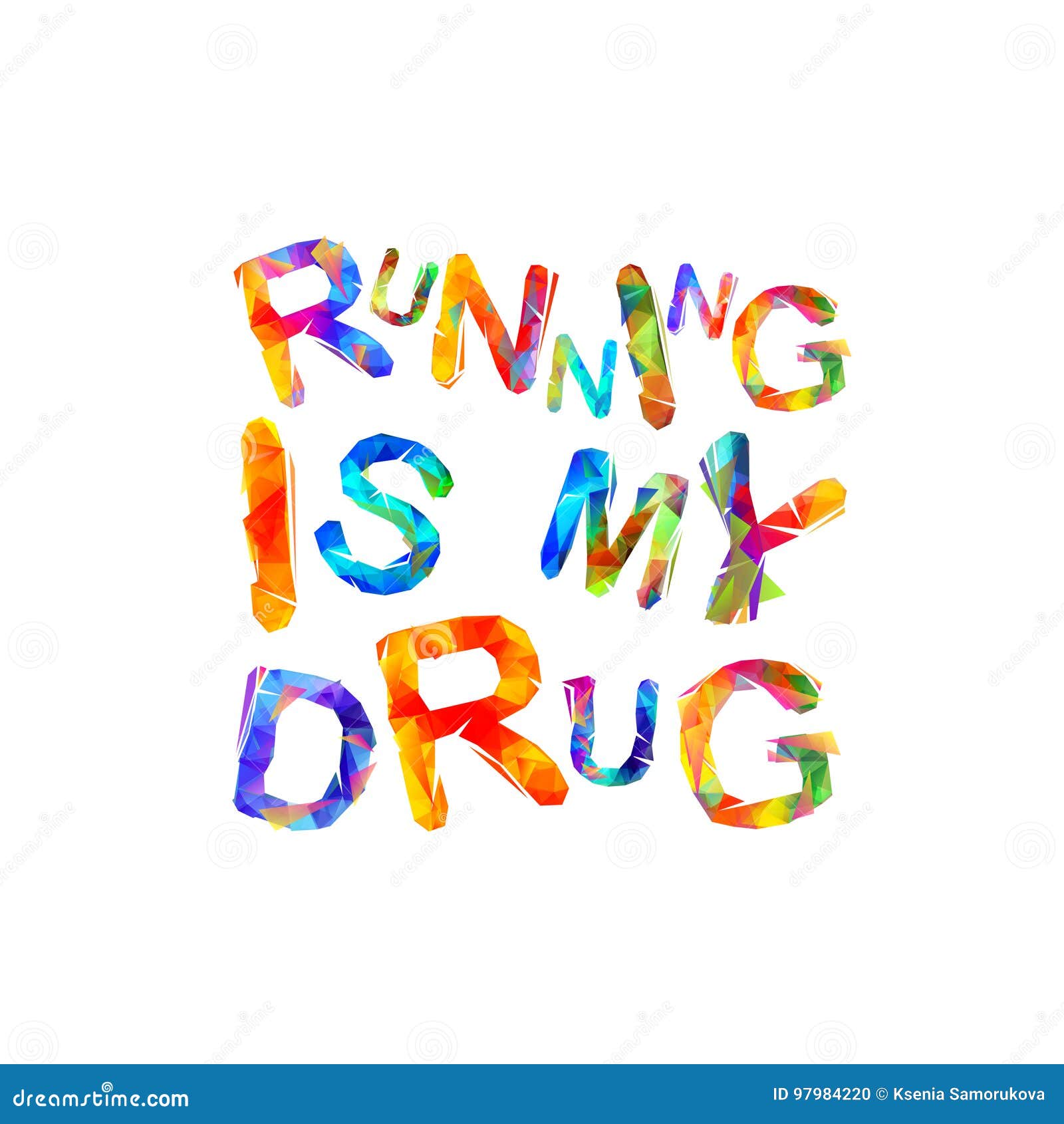 Running is My Drug. Vector Inscription Stock Vector - Illustration of ...