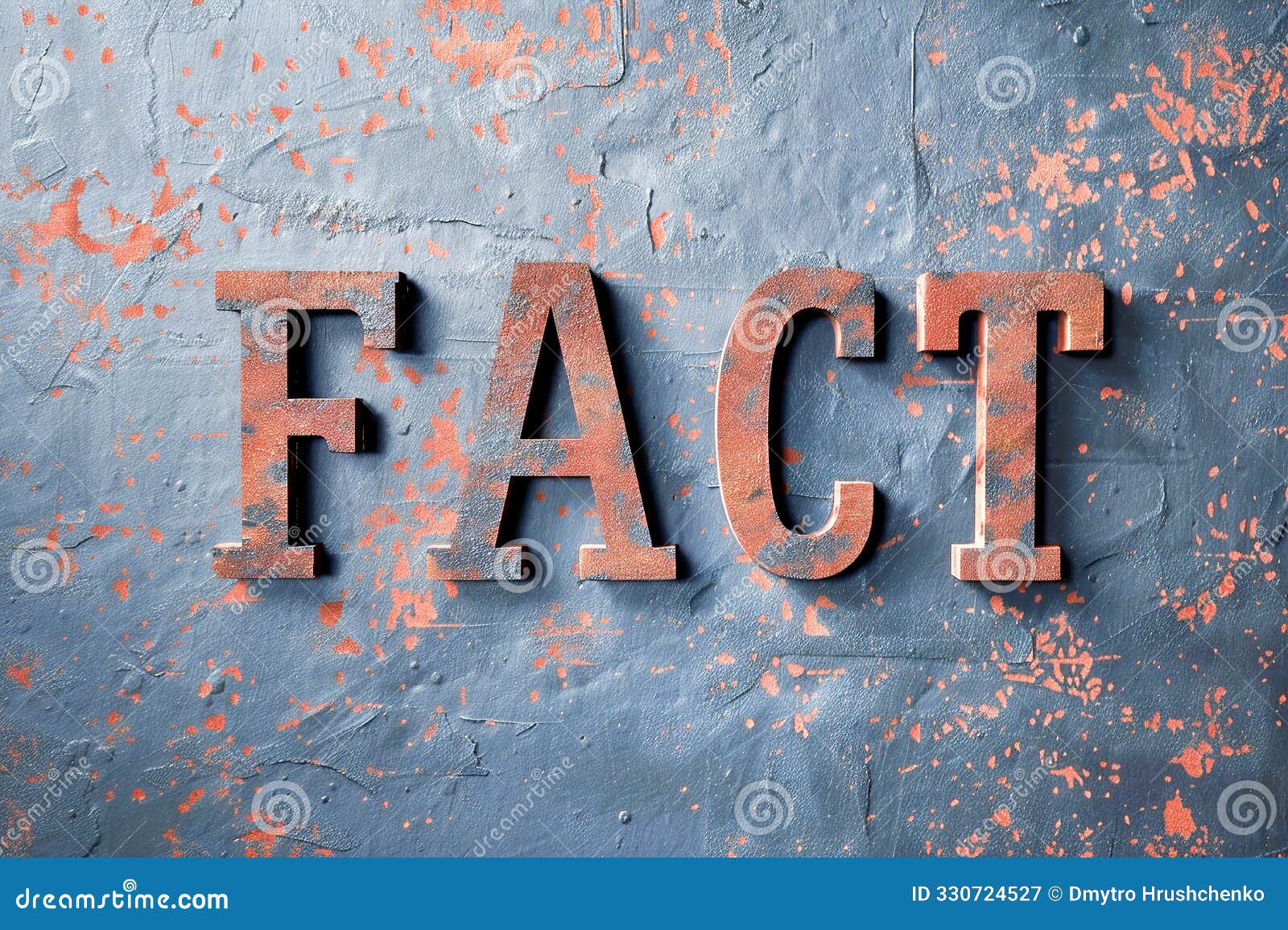 Rustic Metal Letters Spelling FACT on a Textured Wall with Splashes of ...