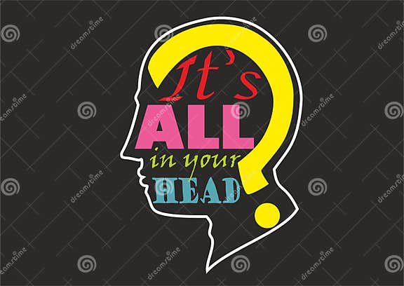 It s all in your head stock illustration. Illustration of question ...