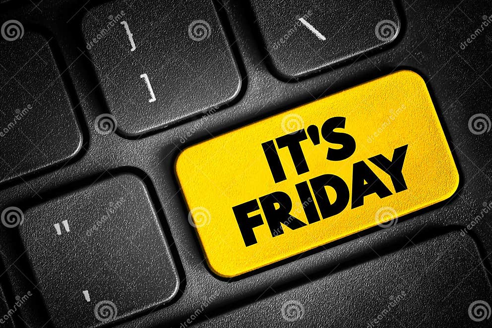 It S Friday Text Button on Keyboard, Concept Background Stock Image ...