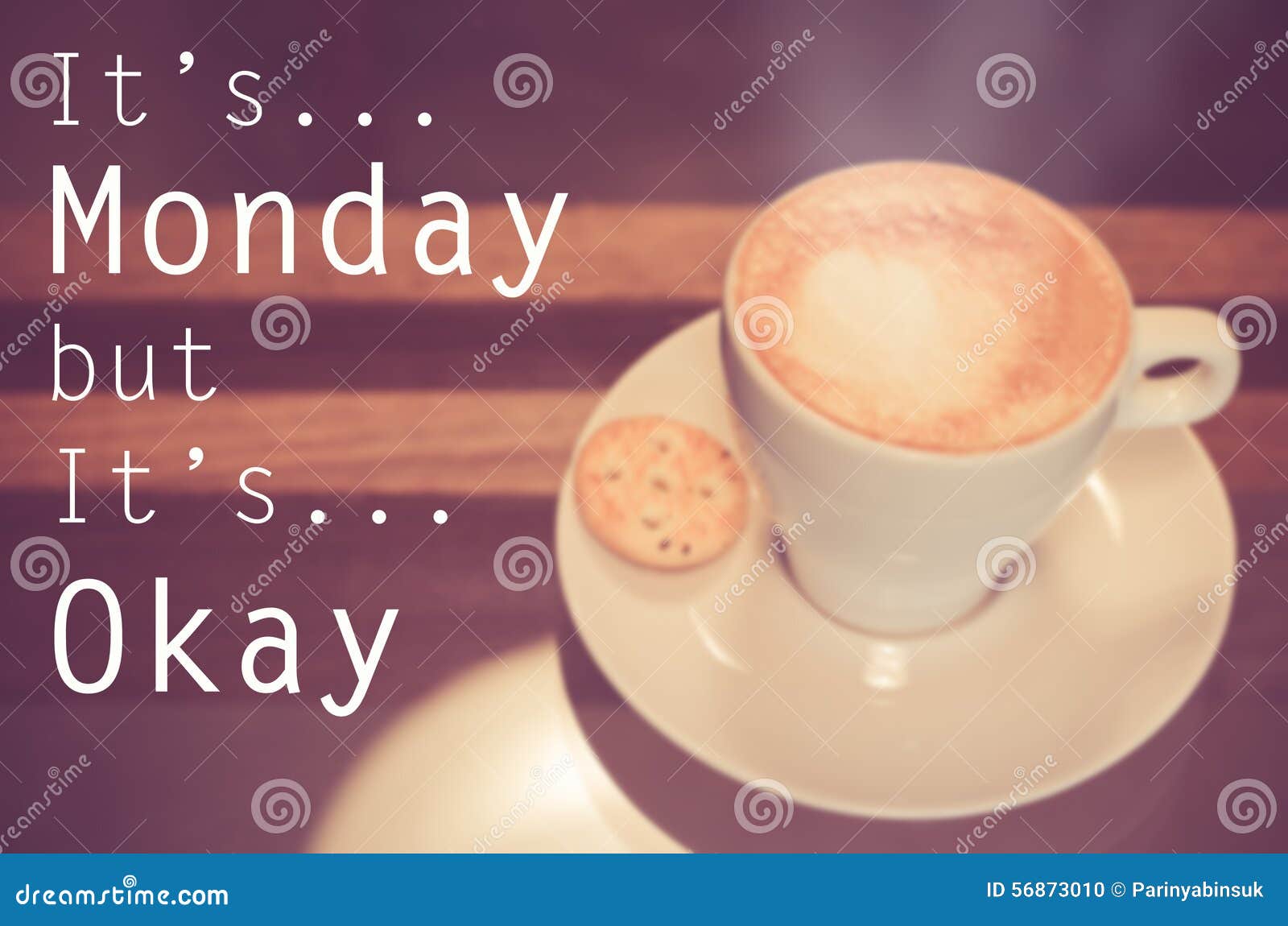 It s Monday but it s Okay stock photo. Image of typo - 56873010