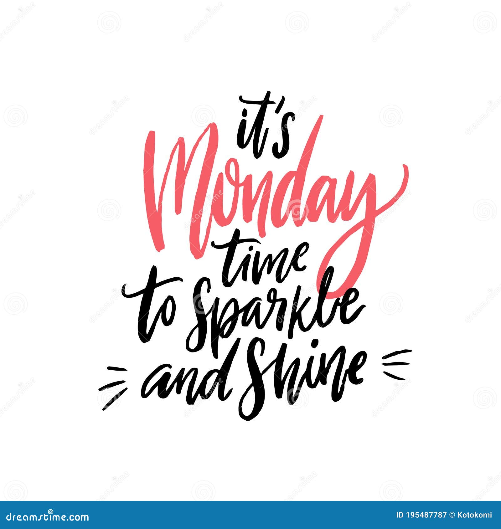 It`s Monday Time To Sparkle And Shine Funny Inspirational Quote About