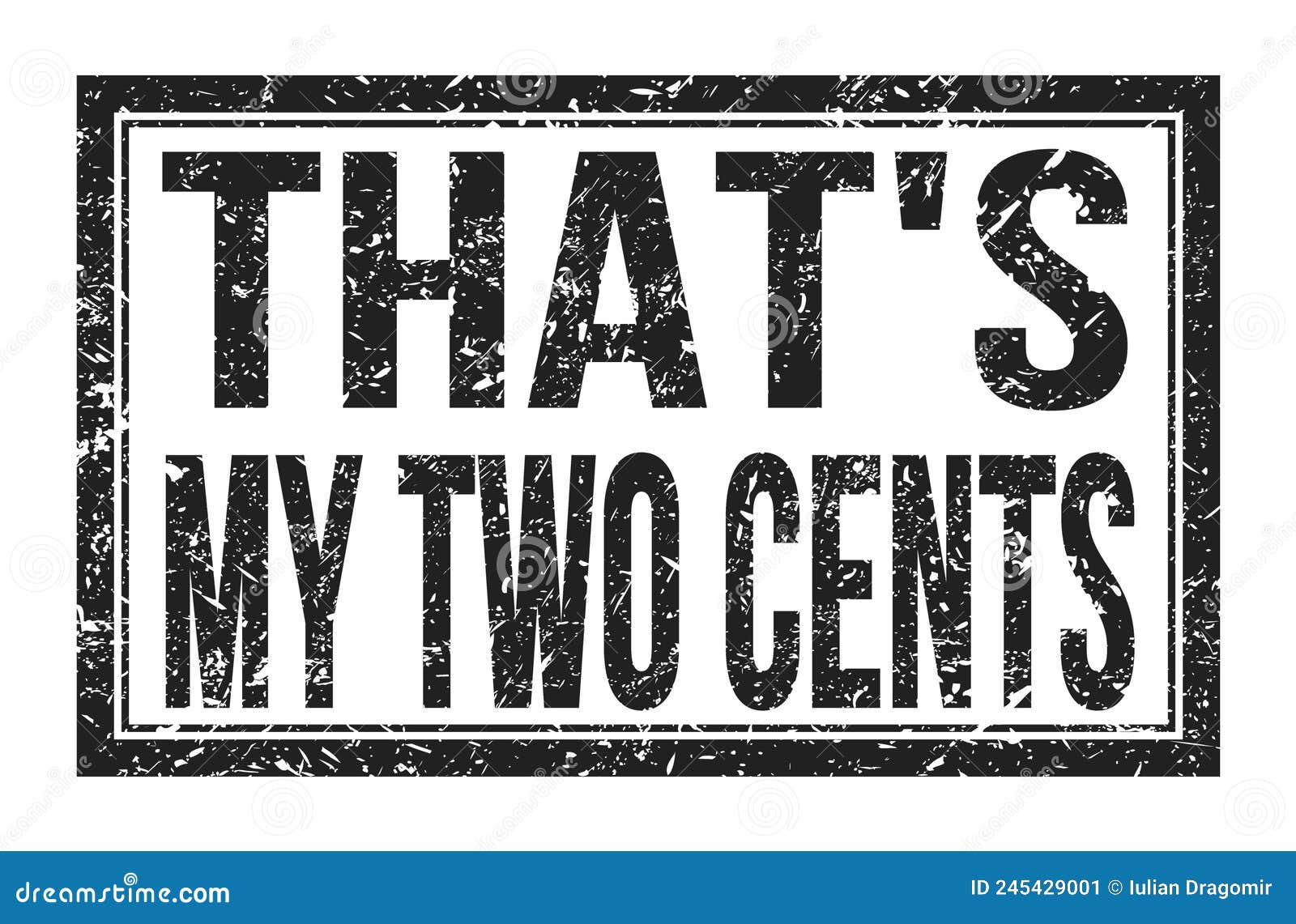 That`S MY TWO CENTS, Words on Black Rectangle Stamp Sign Stock ...
