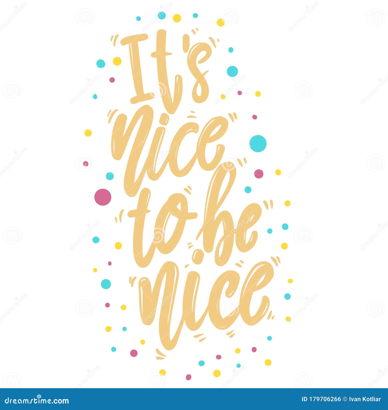It`s Nice To Be Nice. Lettering Phrase for Postcard, Banner, Flyer ...