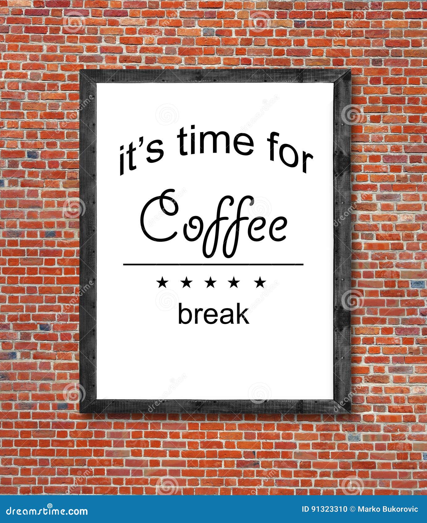 It`s Time for Coffee Break Written in Picture Frame Stock Photo - Image ...