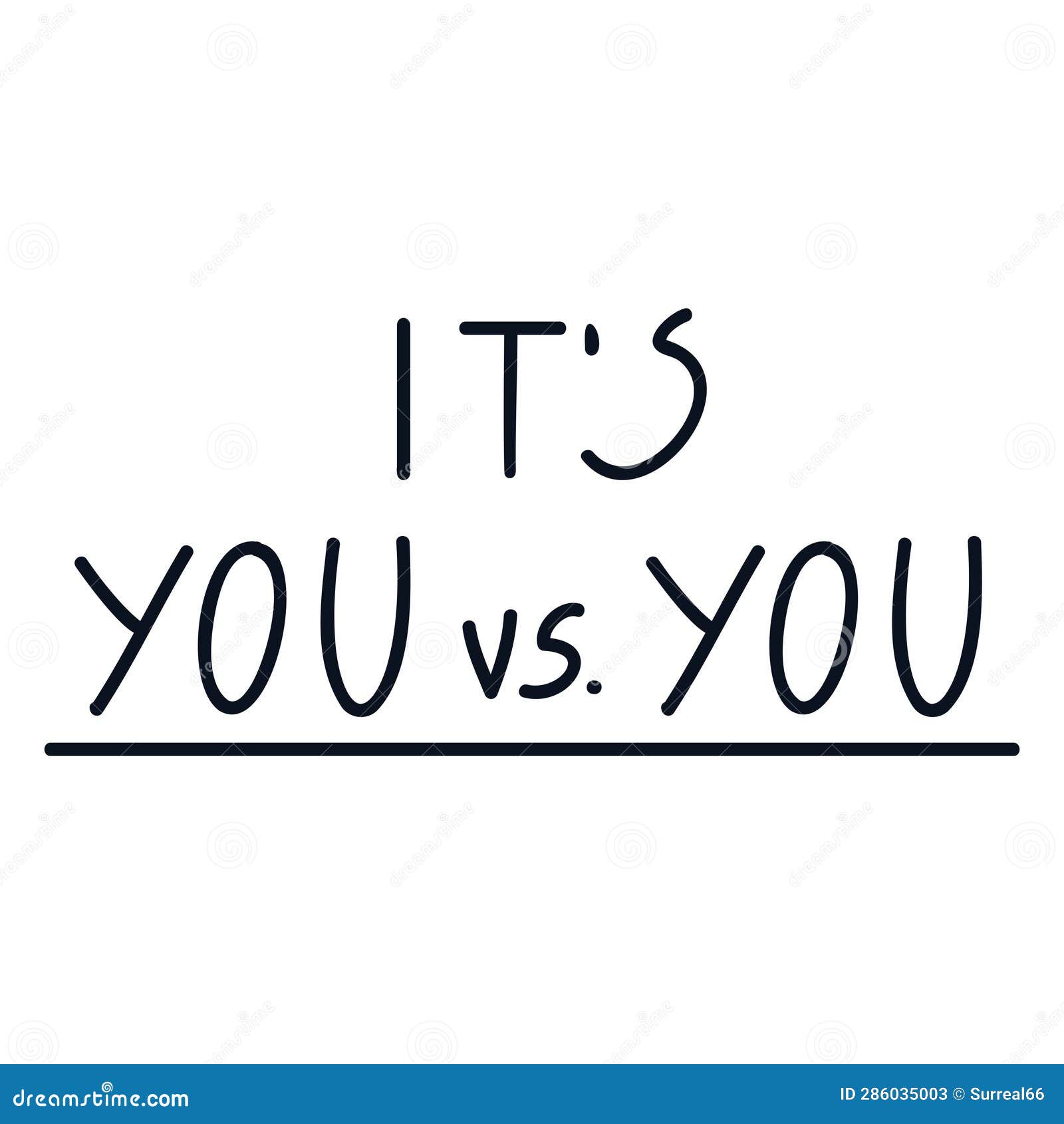 It S You Vs. You Hand Written Quote Stock Vector - Illustration of ...