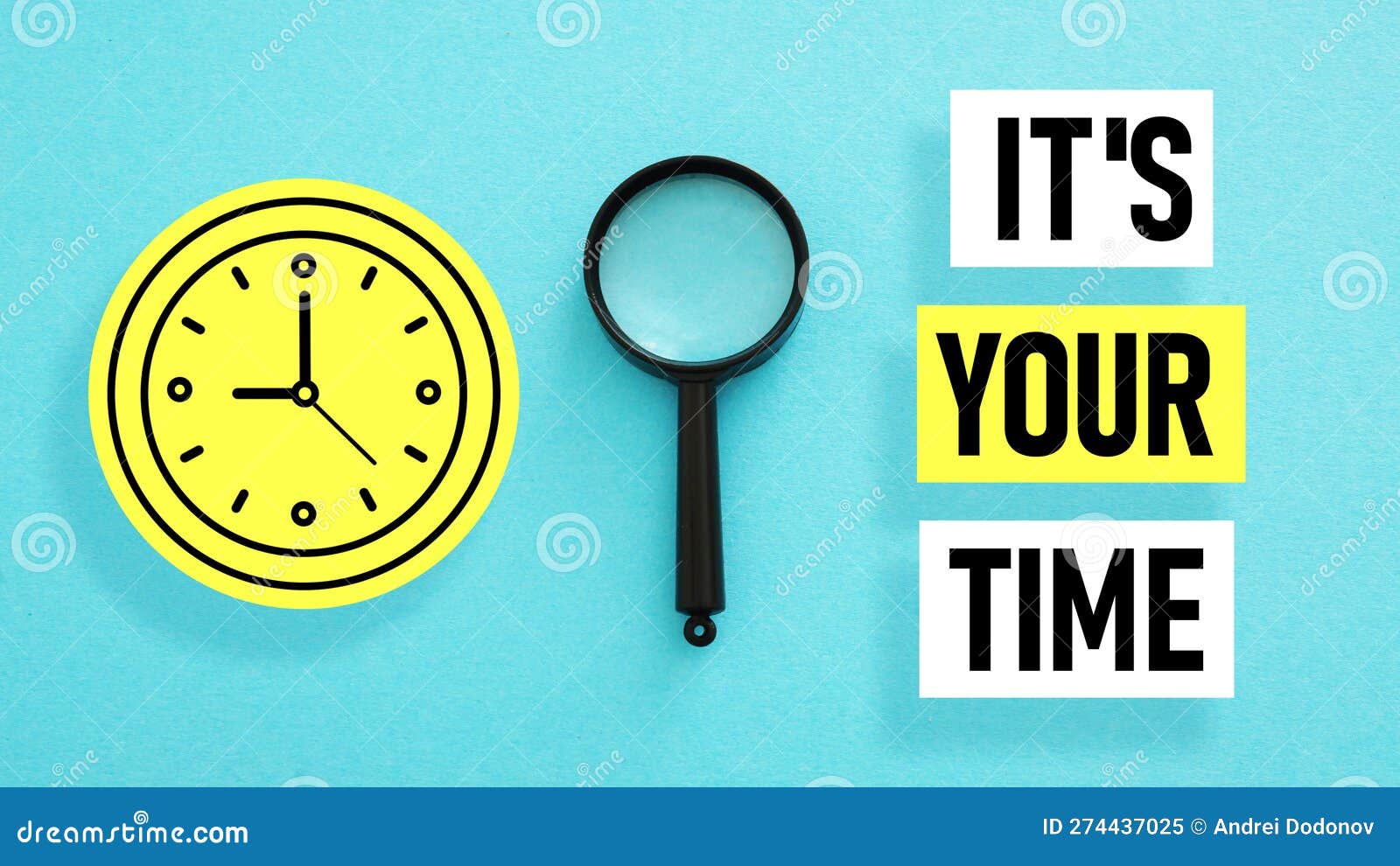 It S Your Time is Shown Using the Text Stock Image - Image of startup ...