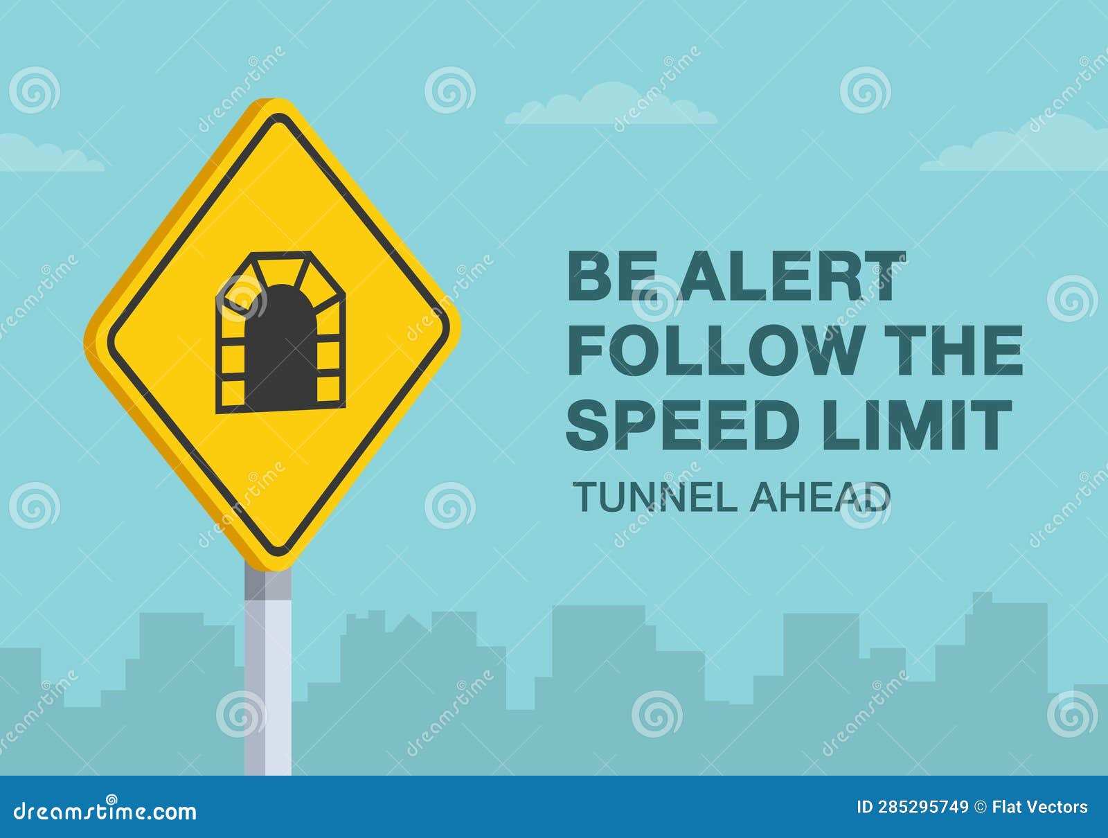 Be Alert, Follow the Speed Limit, Tunnel Ahead Road Sign. Close-up View ... Be Alert, Follow the Speed Limit, Tunnel Ahead Road Sign. Close-up View ...