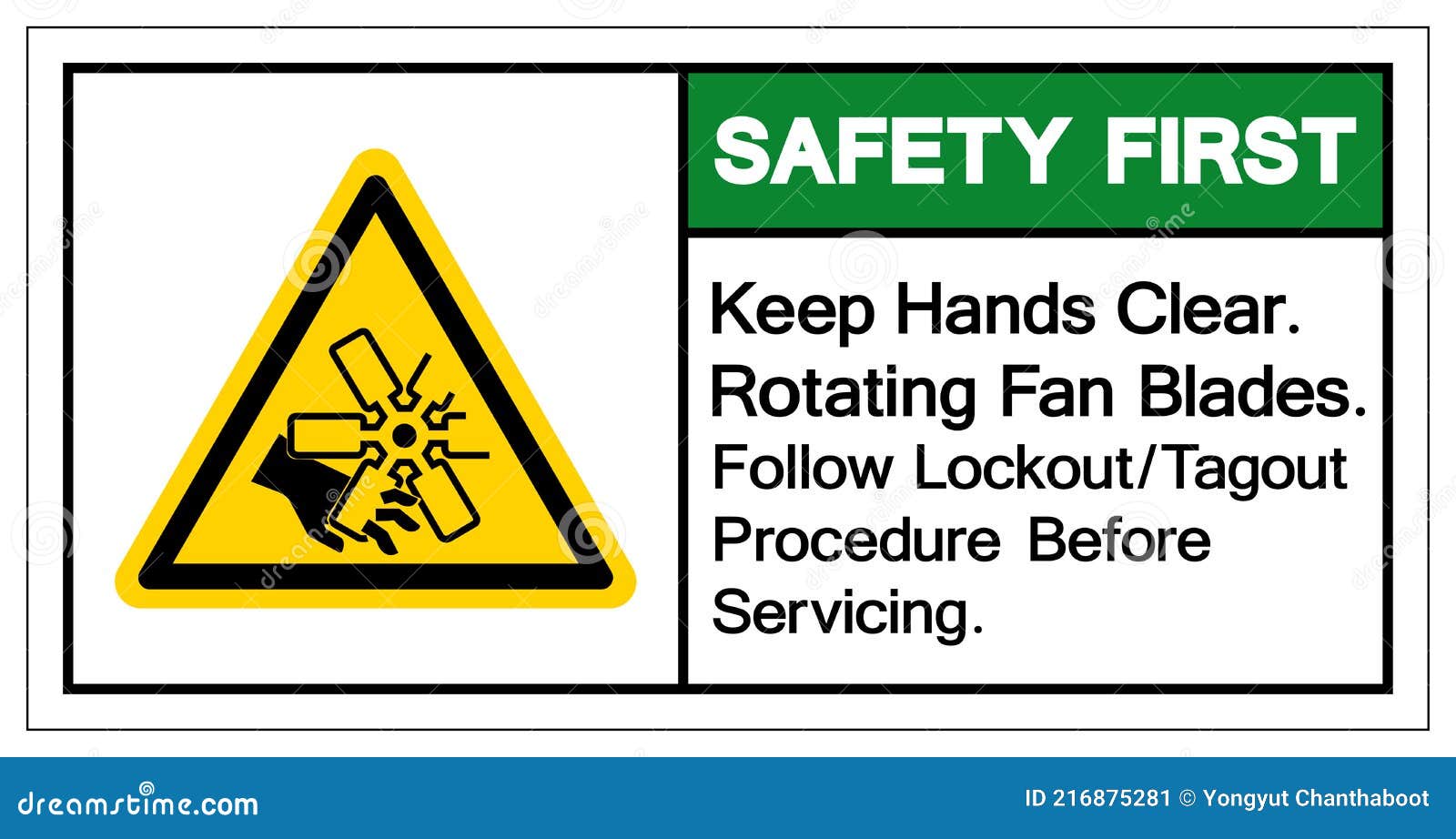 Safety First Keep Hands Clear Rotating Fan Blades Follow Lockout/Tagout ... Safety First Keep Hands Clear Rotating Fan Blades Follow Lockout/Tagout ...