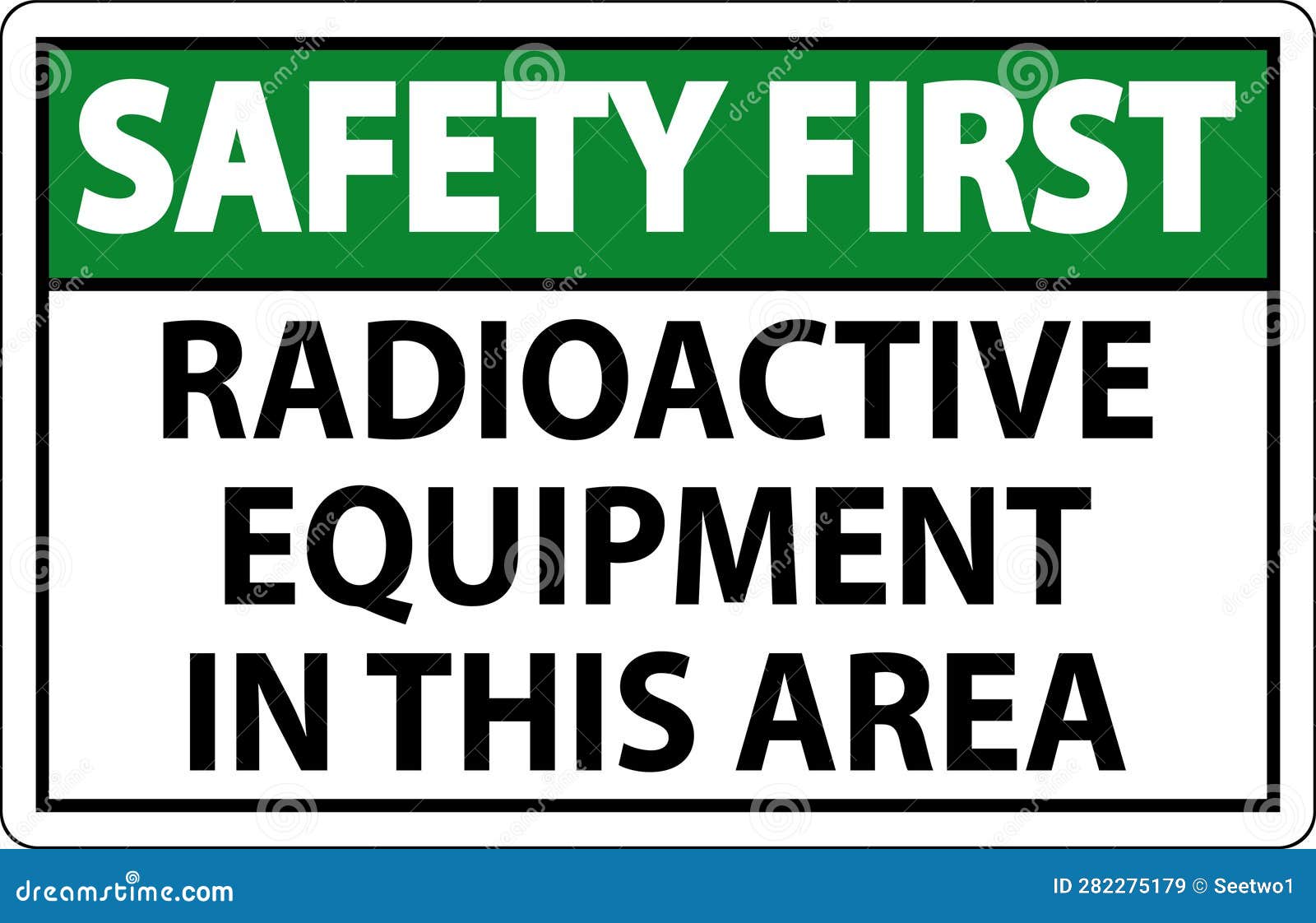 Safety First Sign Caution Radioactive Equipment in this Area Stock ...