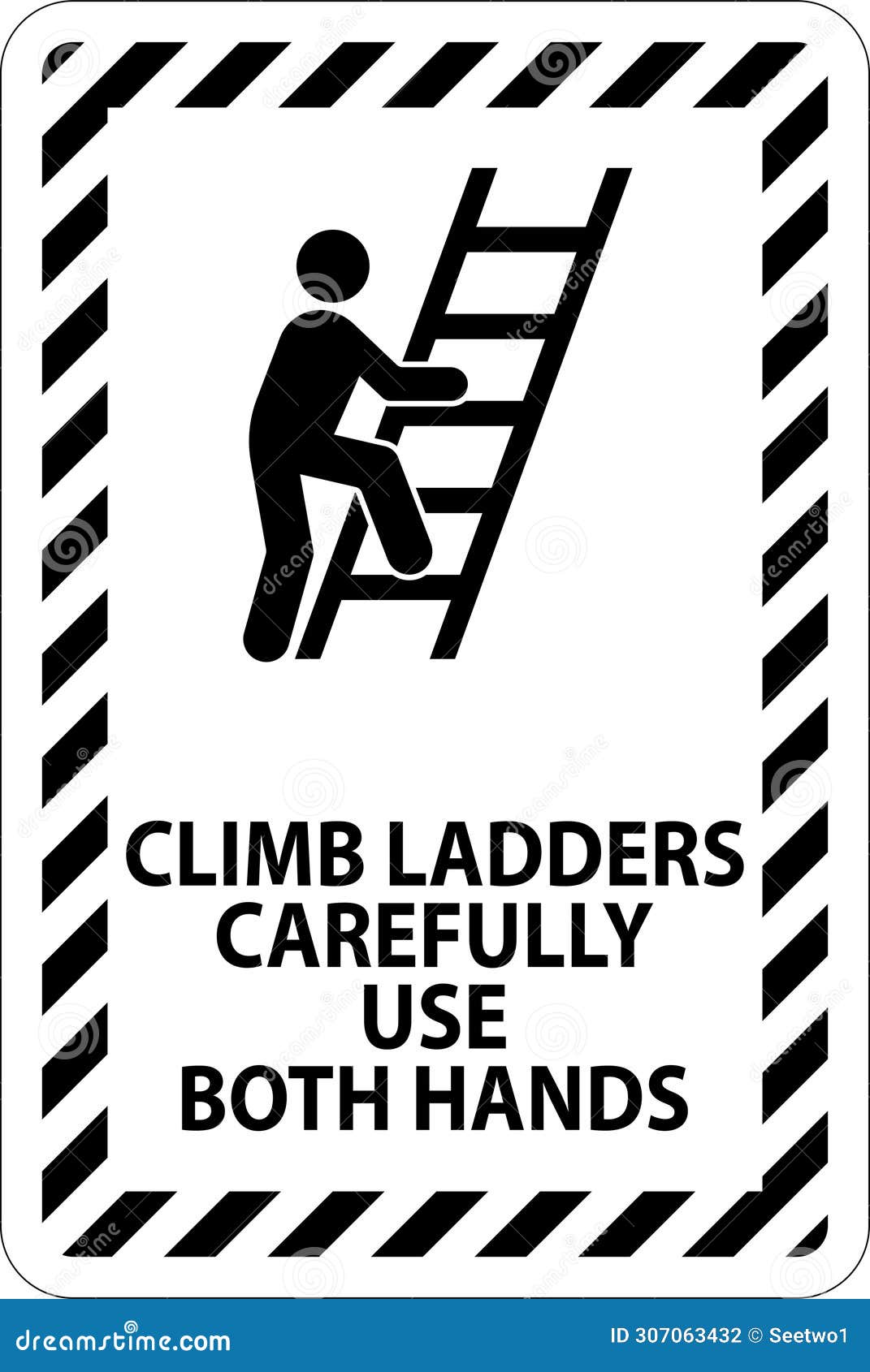 Safety First Sign, Climb Ladders Carefully Use Both Hands Stock Vector ...
