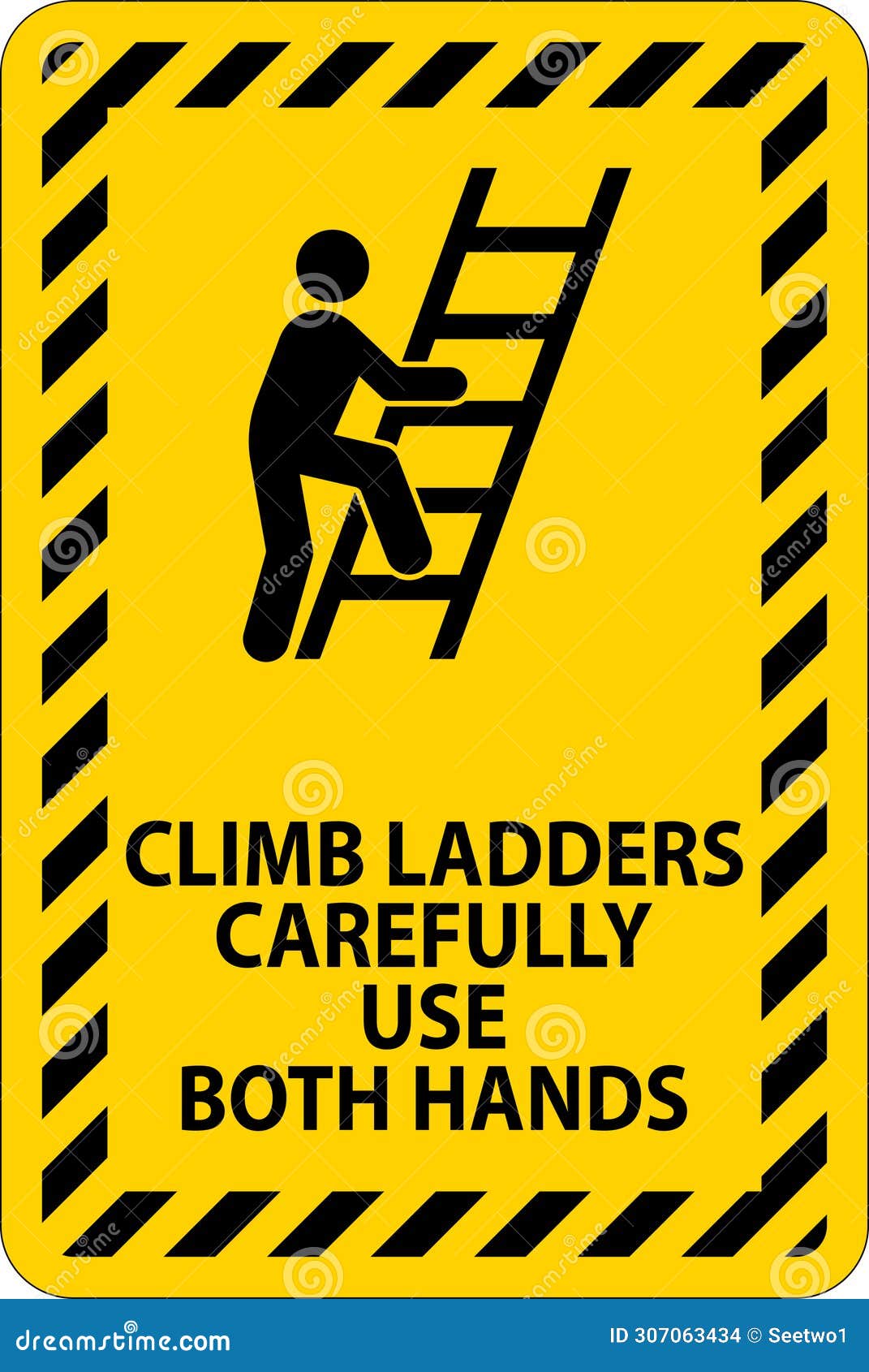 Safety First Sign, Climb Ladders Carefully Use Both Hands Stock Vector ...