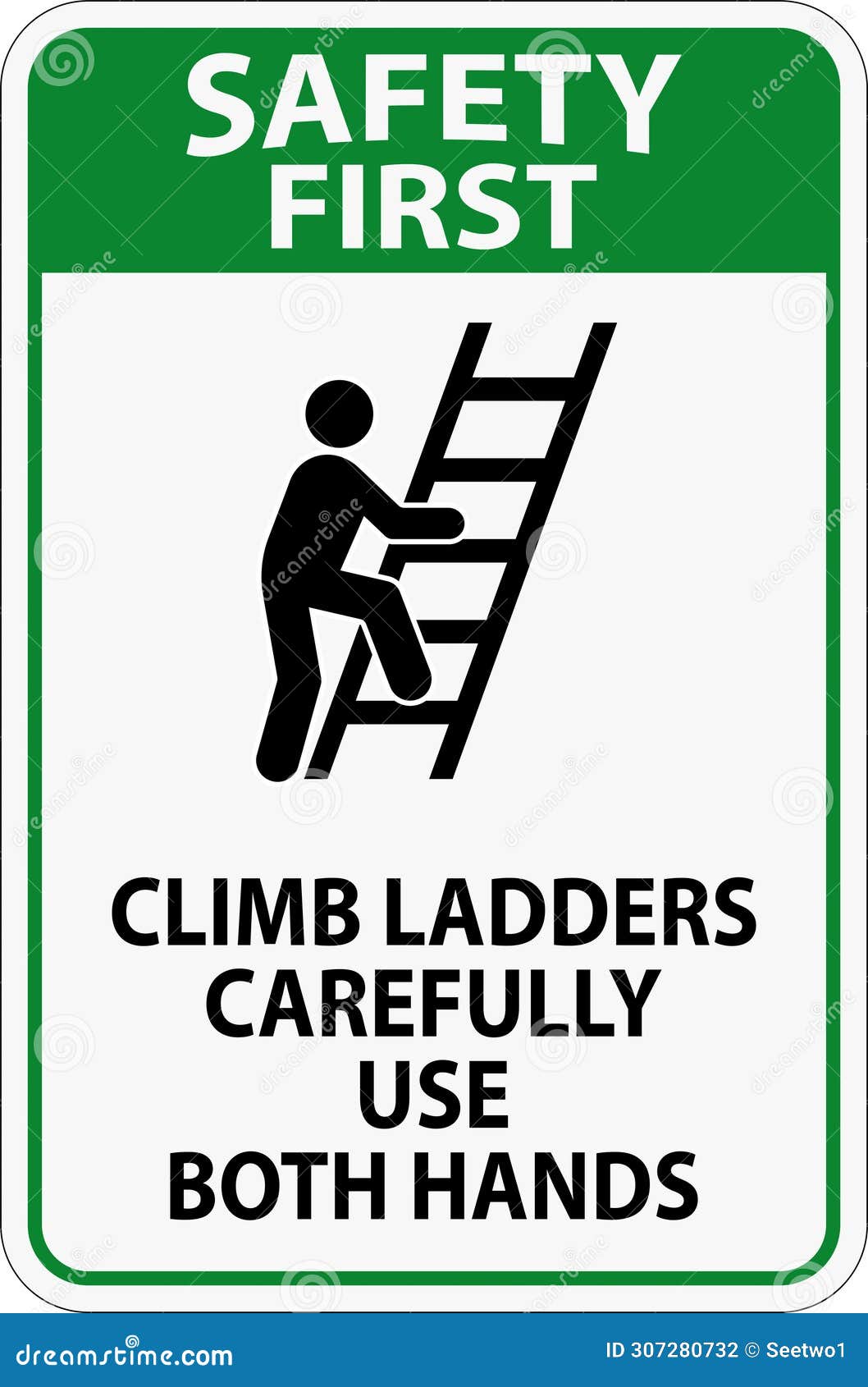 Safety First Sign, Climb Ladders Carefully Use Both Hands Stock Vector ...