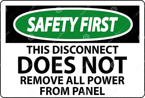 Safety First Sign, this Disconnect Does Not Remove All Power from Panel ...