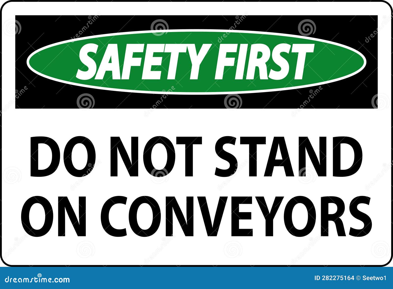 Safety First Sign Do Not Climb Sit Walk or Ride on Conveyor Stock ...