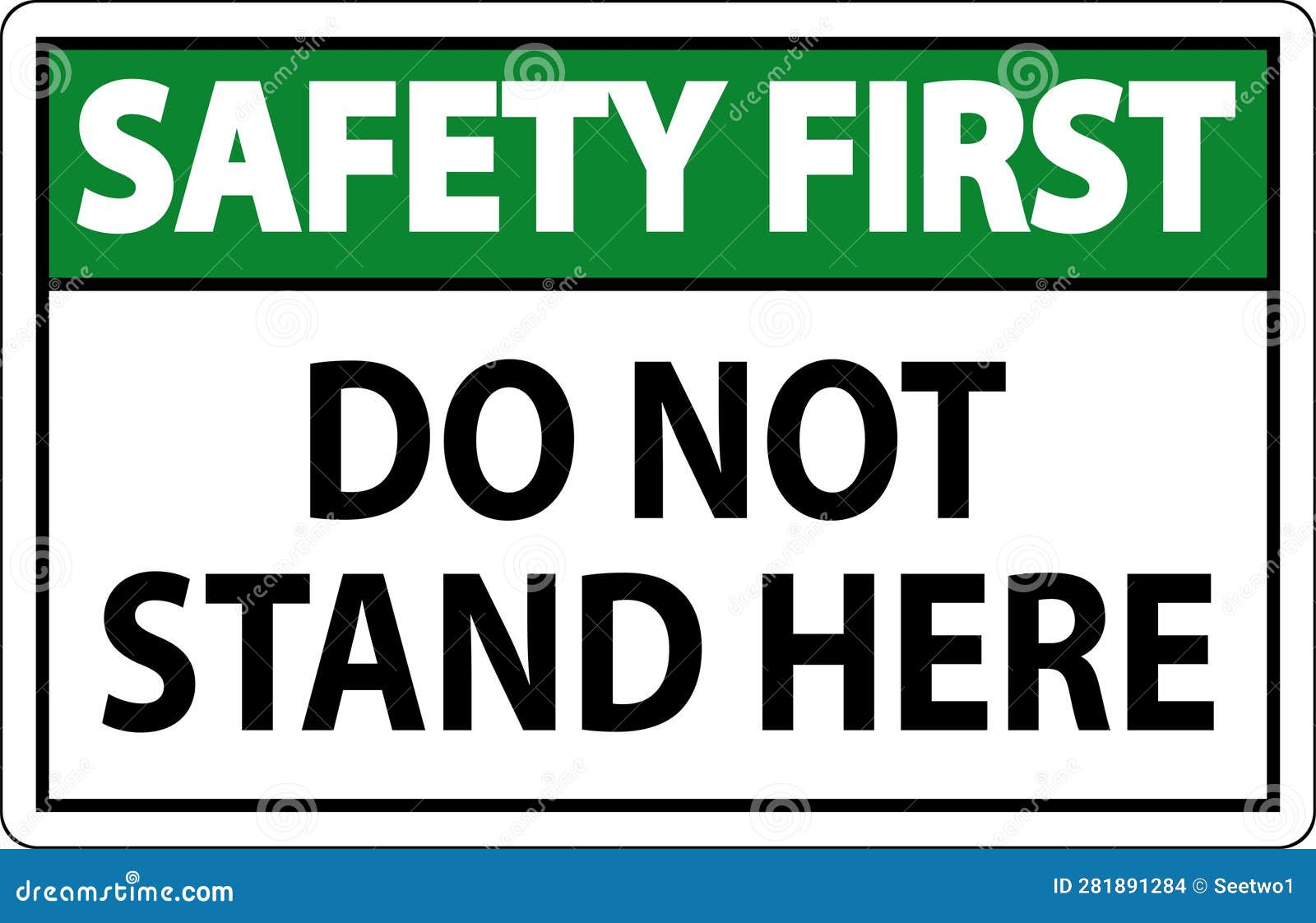Safety First Sign Do Not Stand Here on White Background Stock Vector ...