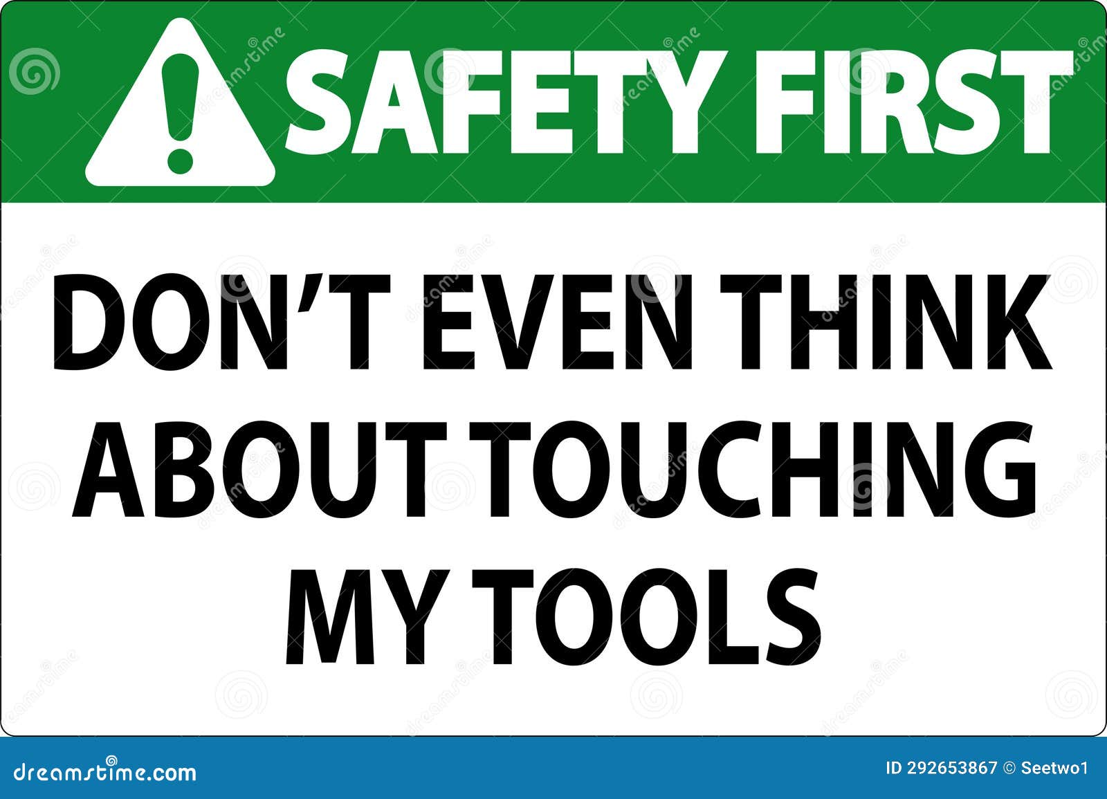 Safety First Sign Do Not Touch the Tools Stock Vector - Illustration of ...