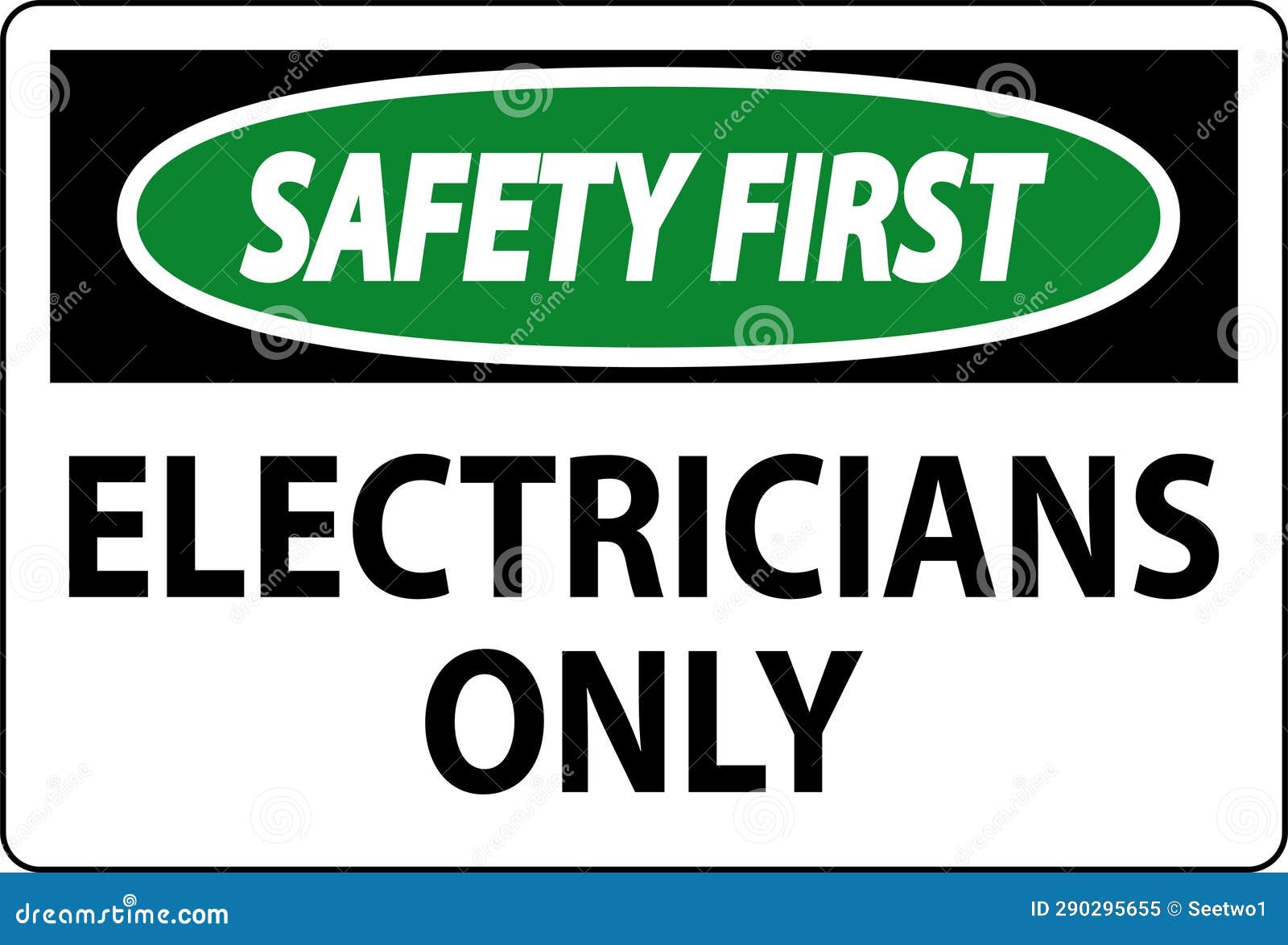 Safety First Sign Electricians only Stock Vector - Illustration of ...