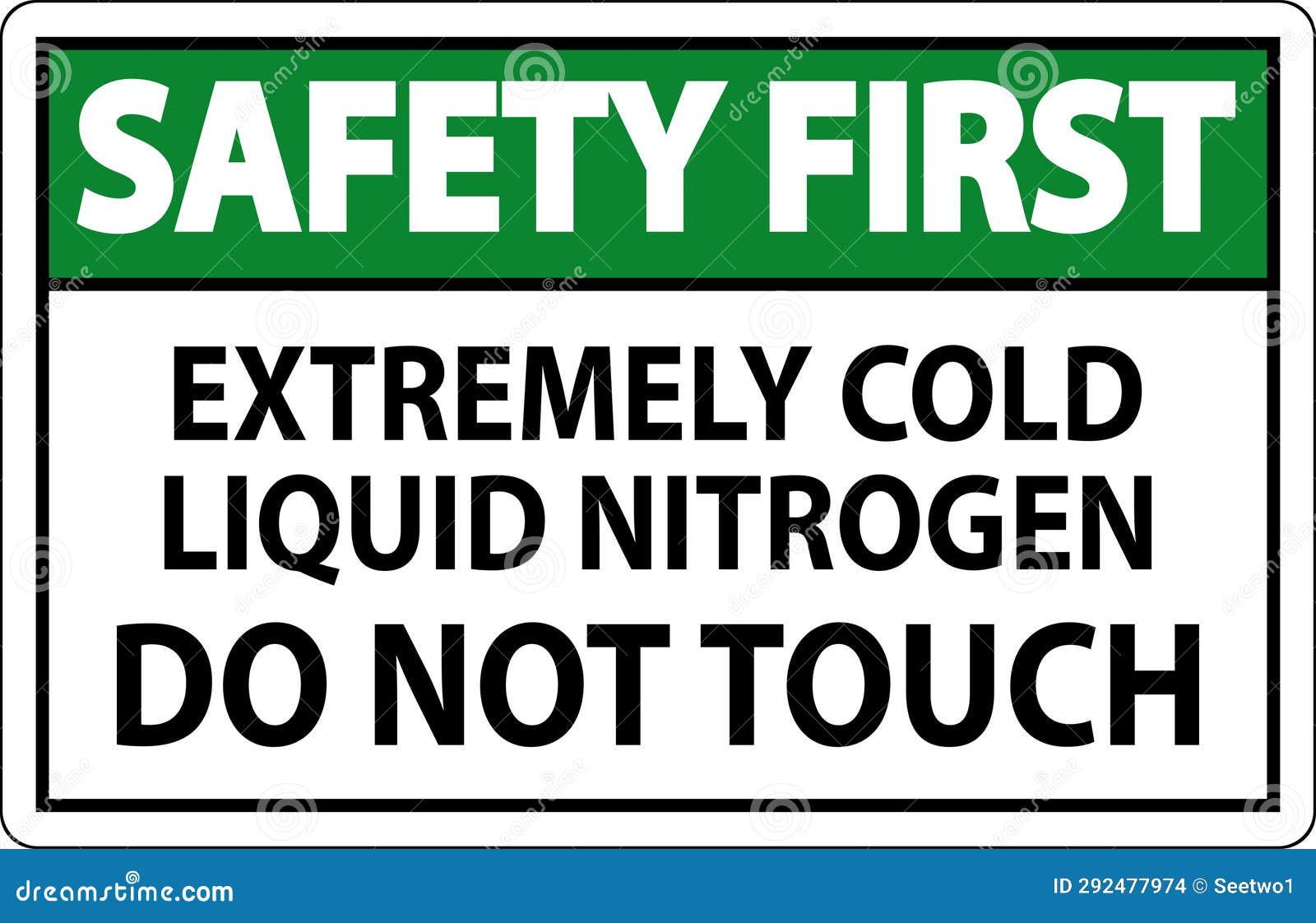 Safety First Sign Extremely Cold Liquid Nitrogen Do Not Touch Stock ...
