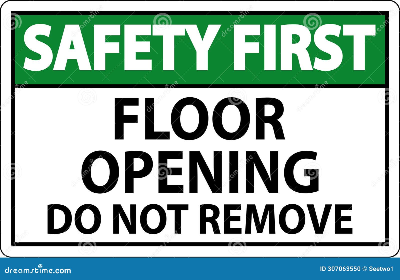 Safety First Sign, Floor Opening Do Not Remove Stock Vector ...