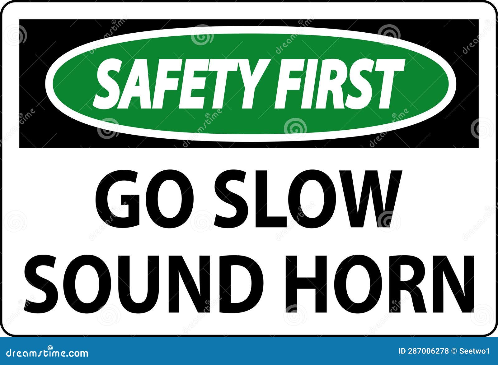 Safety First Sign, Go Slow Sound Horn Sign Stock Vector - Illustration ...