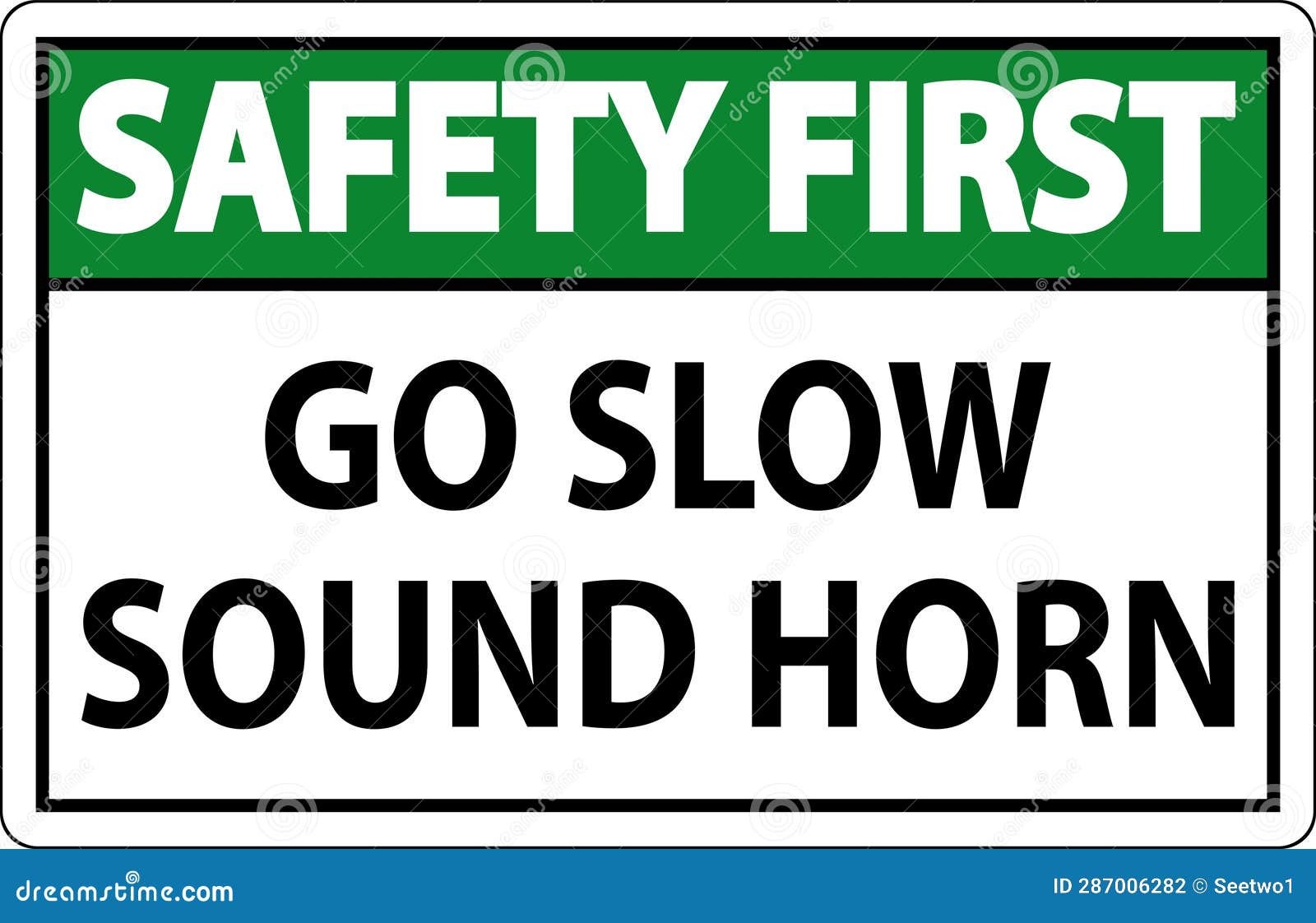 Safety First Sign, Go Slow Sound Horn Sign Stock Vector - Illustration ...