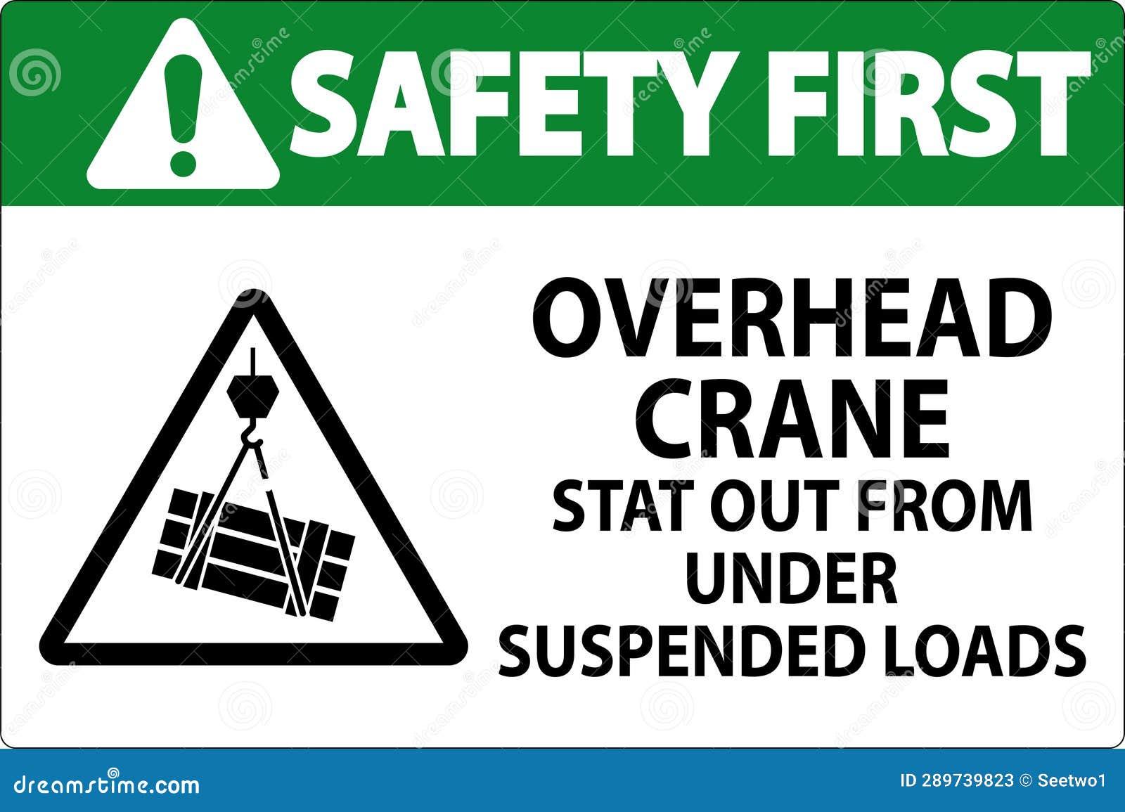 Safety First Sign, Overhead Crane Suspended Loads Stock Vector ...