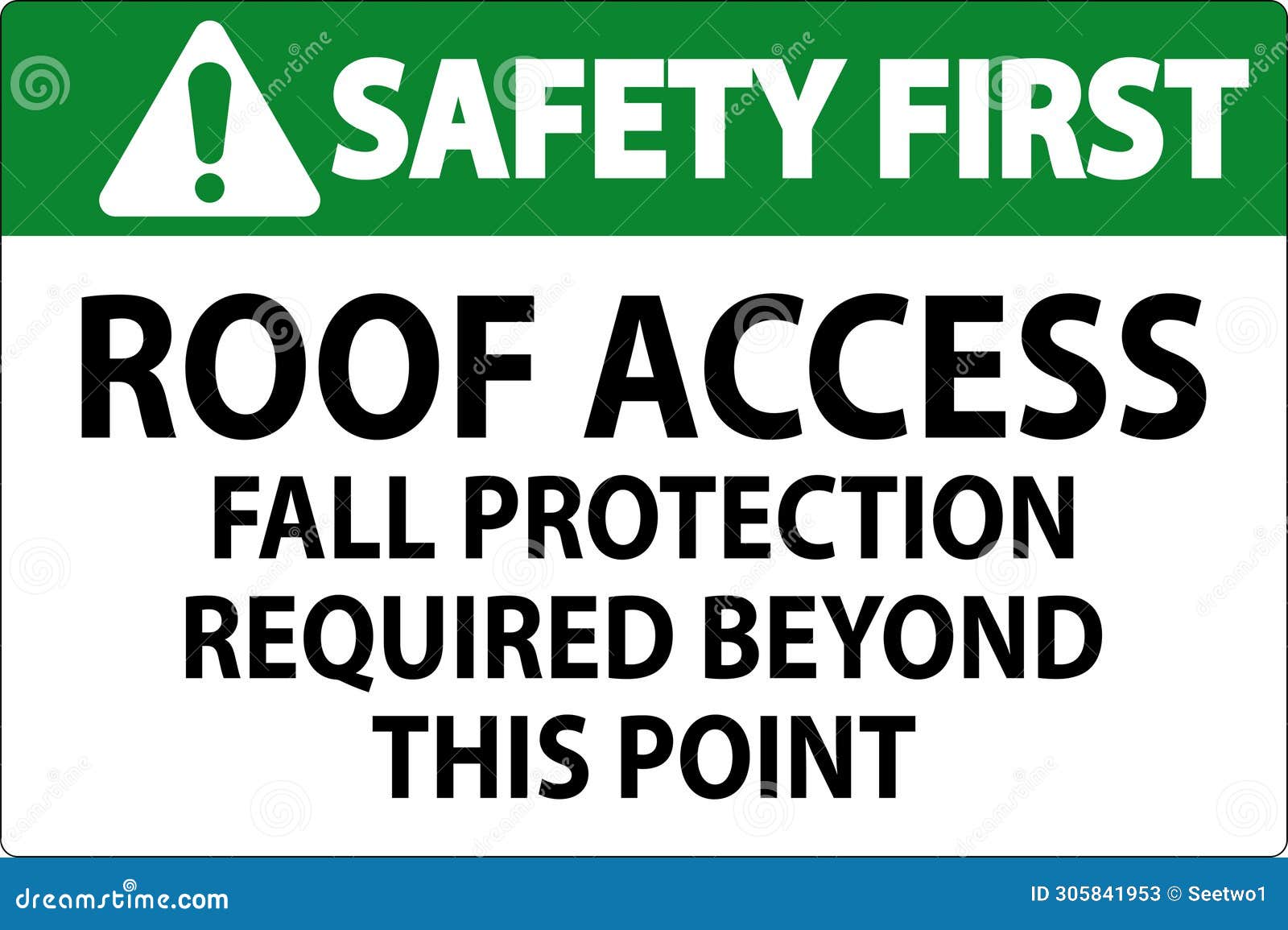 Safety First Sign, Roof Access, Fall Protection Required Beyond this ...