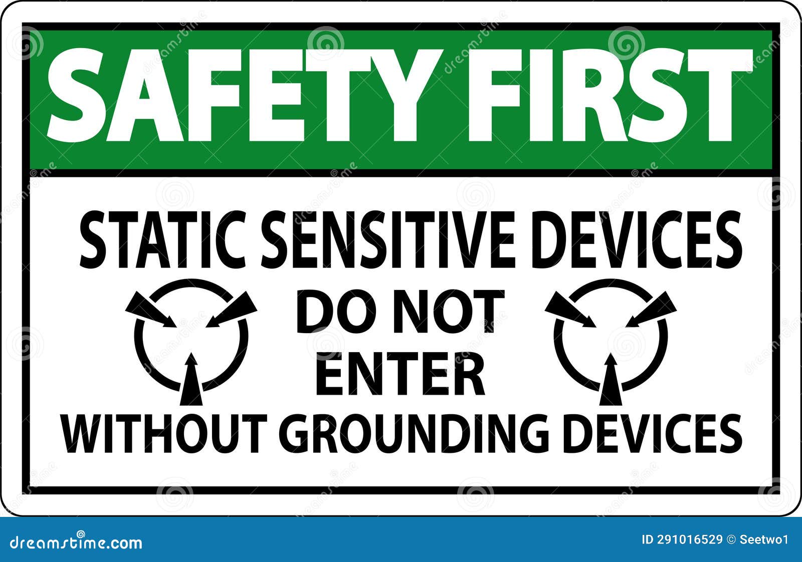 Safety First Sign Static Sensitive Devices Do Not Enter without ...