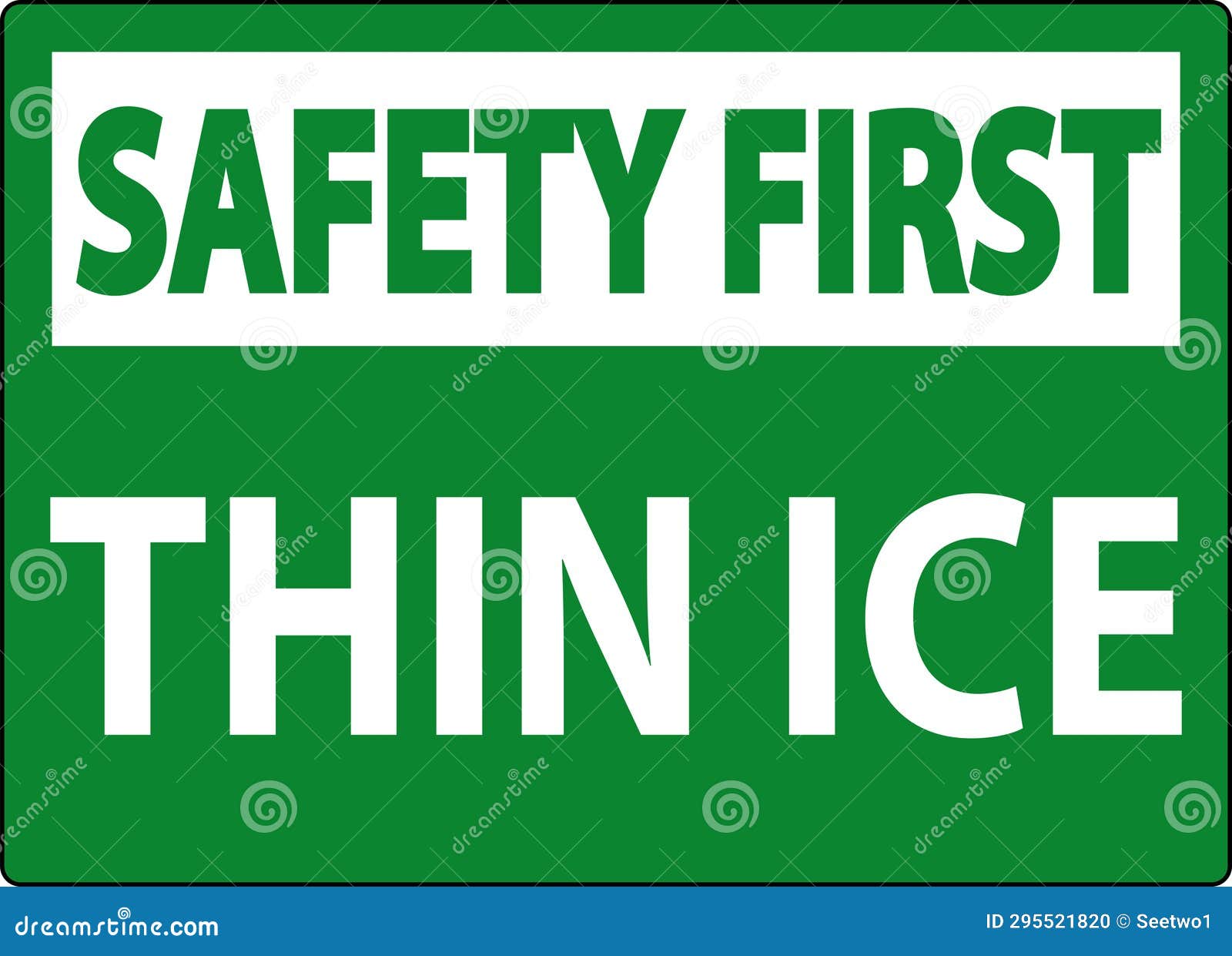 Safety First Sign, Warning Thin Ice Sign Stock Vector - Illustration of ...