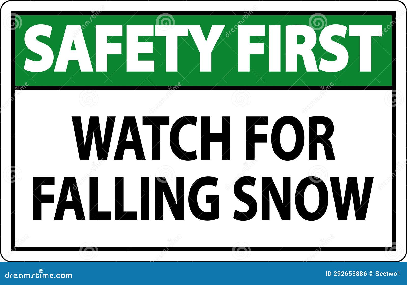Safety First Sign Watch for Falling Snow Stock Vector - Illustration of ...