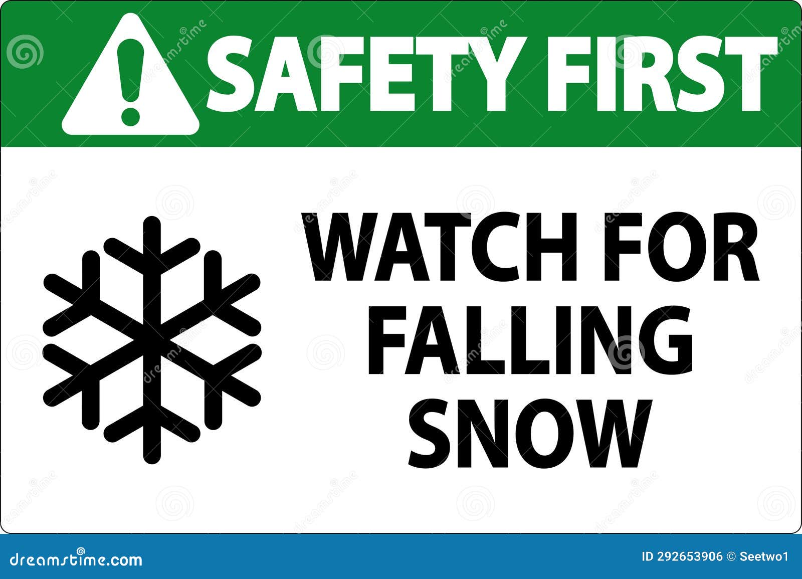 Safety First Sign Watch for Falling Snow Stock Vector - Illustration of ...