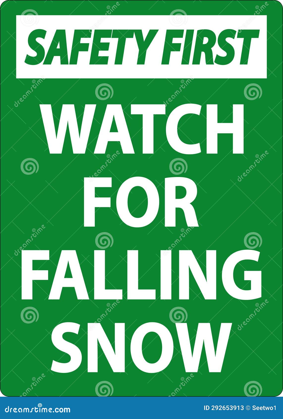 Safety First Sign Watch for Falling Snow Stock Vector - Illustration of ...