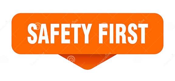 Safety First Sticker. Safety First Sign on Transparent Background Stock ...