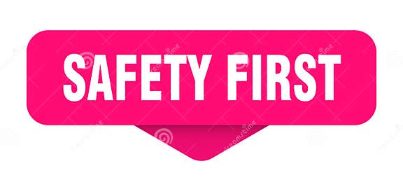 Safety First Sticker. Safety First Sign on Transparent Background Stock ...