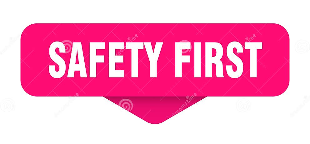 Safety First Sticker. Safety First Sign on Transparent Background Stock ...