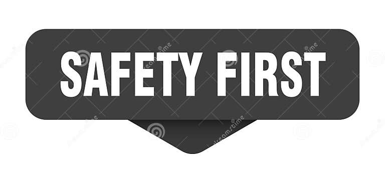 Safety First Sticker. Safety First Sign on Transparent Background Stock ...
