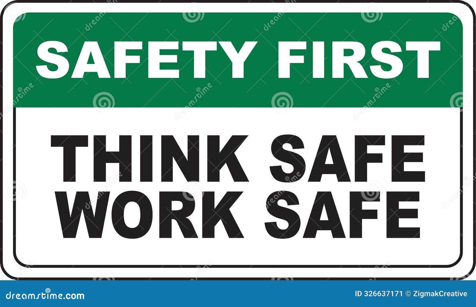 Safety First Think Safe Work Safe Sign Stock Illustration ...