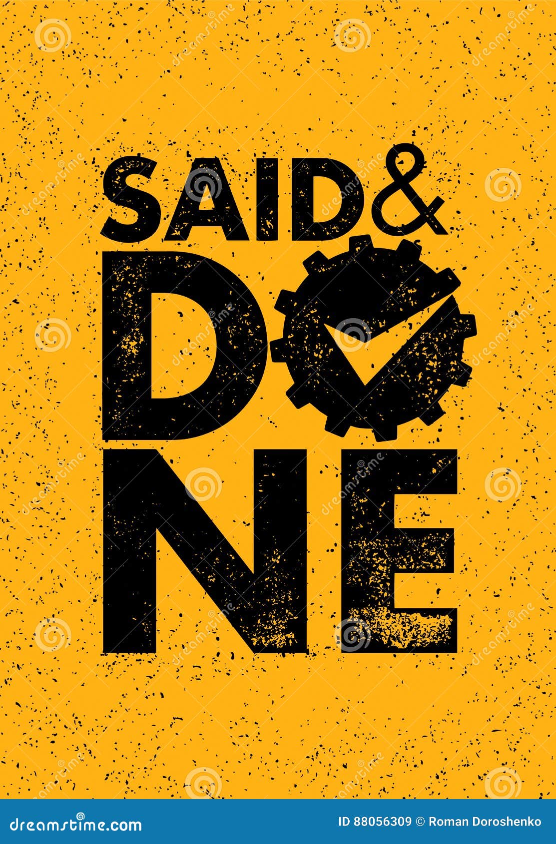 Said and Done. Inspiring Creative Motivation Statement Stock Vector ...