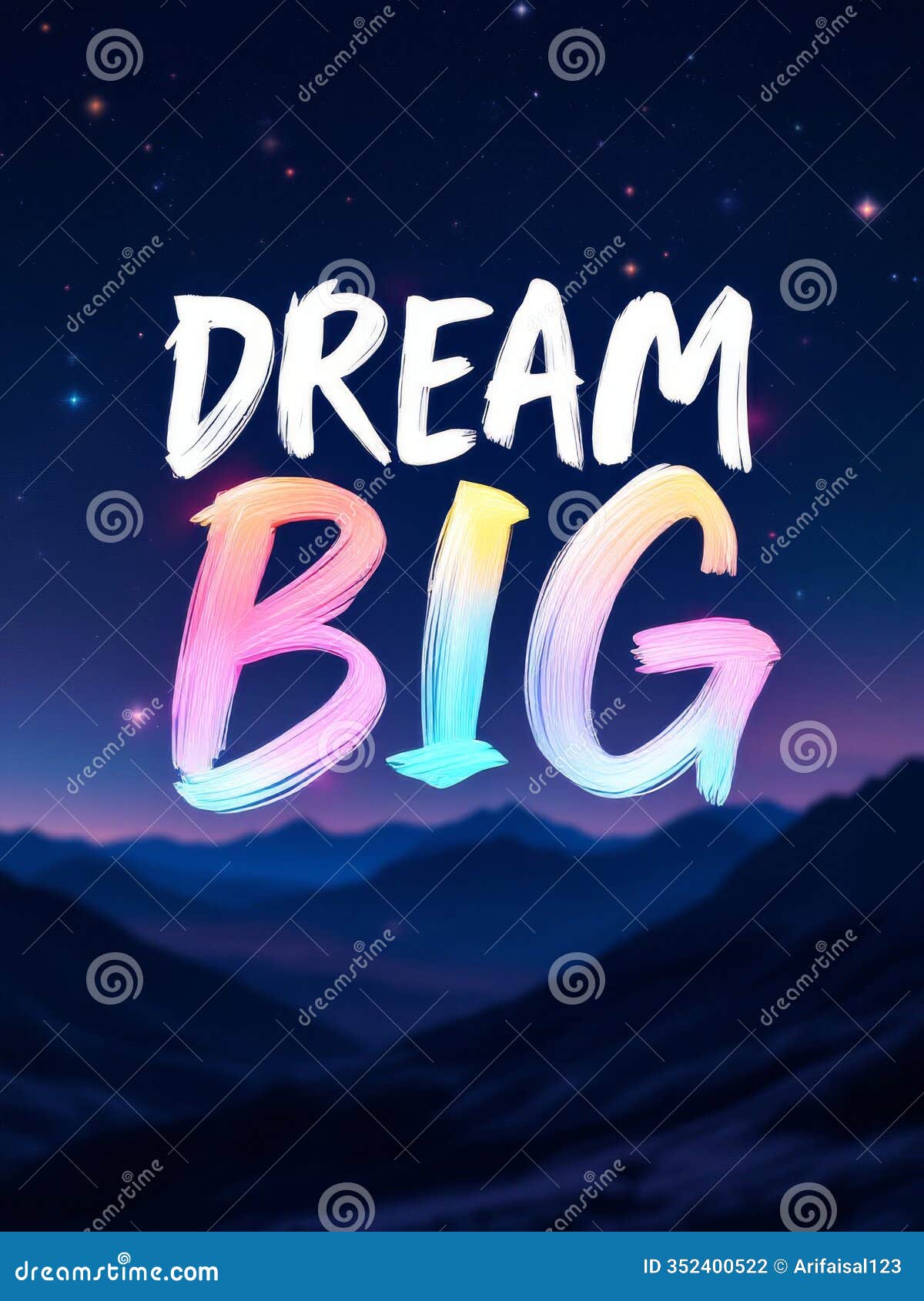 Dream Big Motivational and Inspirational Text Against a Starry Mountain ...