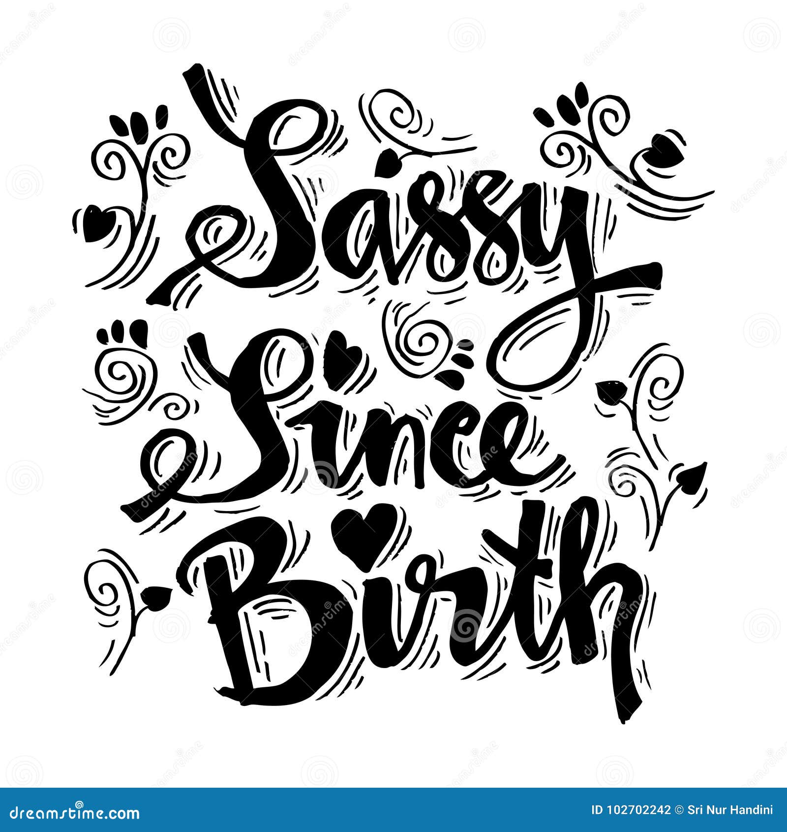Sassy Since Birth Hand Lettering Vector Illustration | CartoonDealer ...